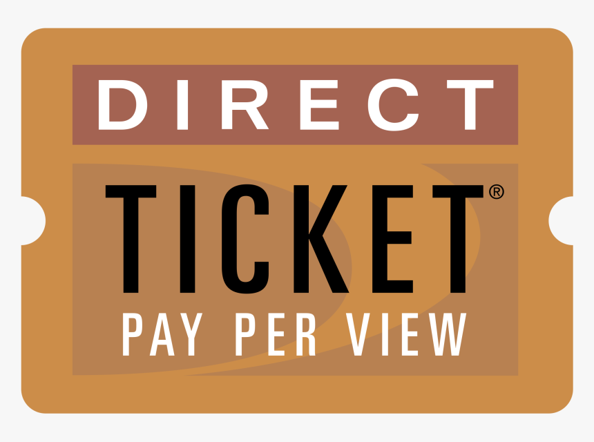 Direct Ticket Logo Png Transparent - Direct Ticket Pay Per View, Png ...