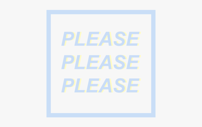 #please #blue #pngedit #png #tumblr #grunge #text - Poster, Transparent ...