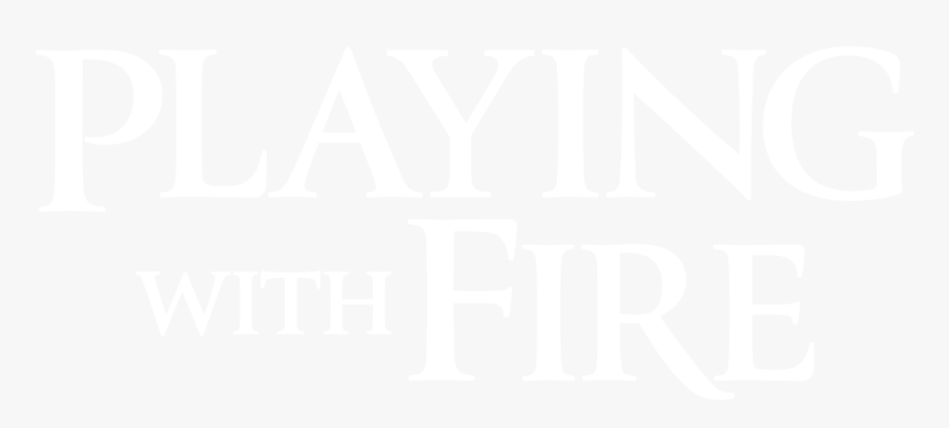 Playing With Fire - Poster, HD Png Download , Transparent Png Image ...