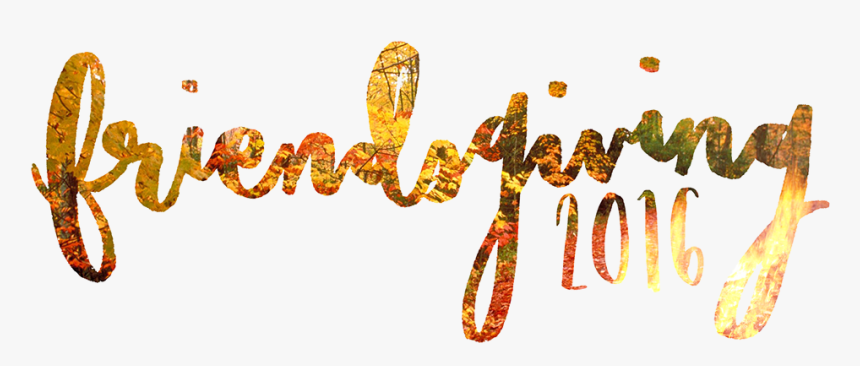 Friendsgiving Hand Lettering, HD Png Download , Transparent Png Image ...