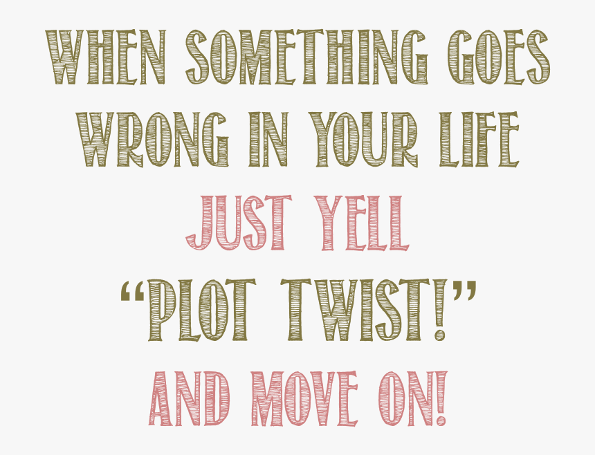 Plot Twist - Calligraphy, HD Png Download , Transparent Png Image - PNGitem