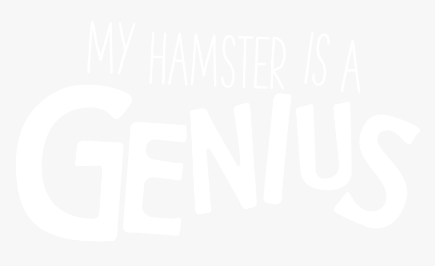 My Hamster Is A Genius - Calligraphy, HD Png Download , Transparent Png ...