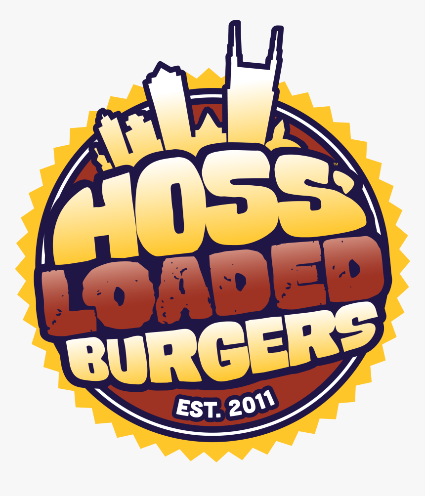 Hoss Loaded Burgers, HD Png Download , Transparent Png Image - PNGitem