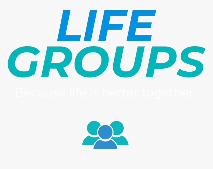Life Groups, HD Png Download , Transparent Png Image - PNGitem