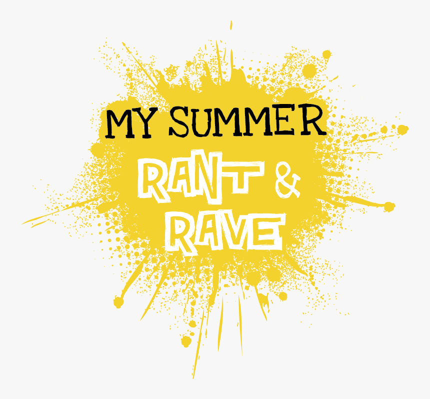 My Summer Rant & Rave Logo, HD Png Download , Transparent Png Image ...