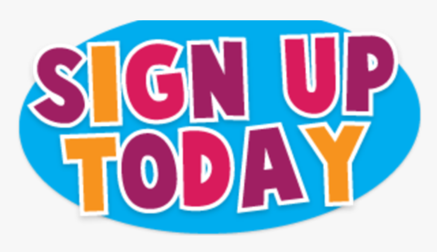 Sign Up Today, HD Png Download , Transparent Png Image - PNGitem