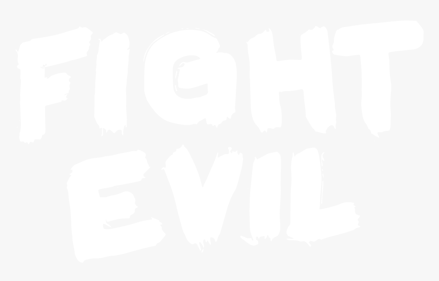 Fight-evil - Poster, HD Png Download , Transparent Png Image - PNGitem
