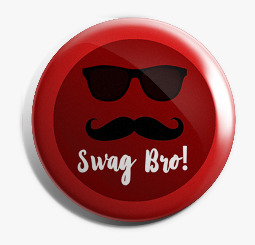 Swag Bro Button Badge Title Swag Bro Button Badge - Human Action, HD ...
