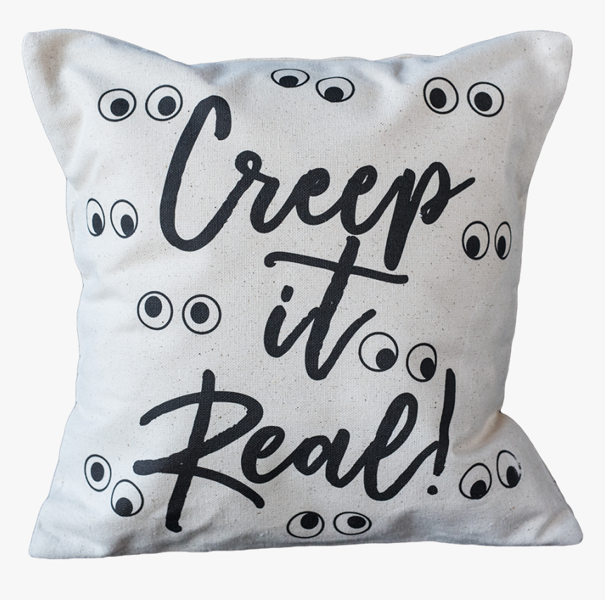 Creep It Real - Cushion, HD Png Download , Transparent Png Image - PNGitem
