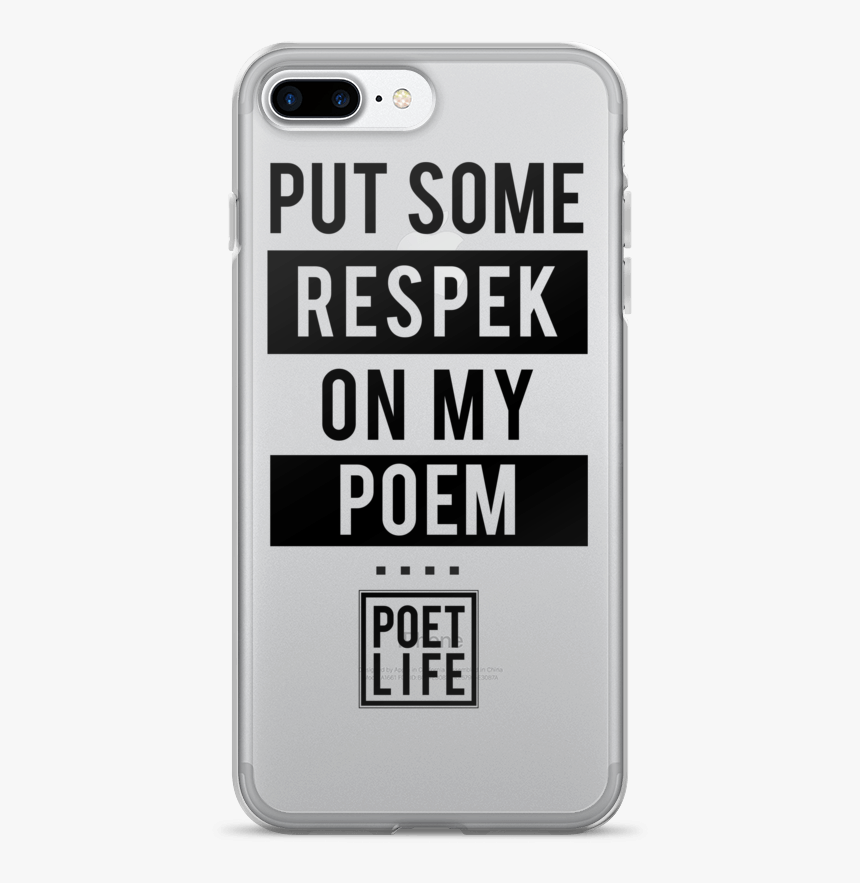 Respek My Poem Iphone 7/7 Plus Case - Mobile Phone Case, HD Png ...