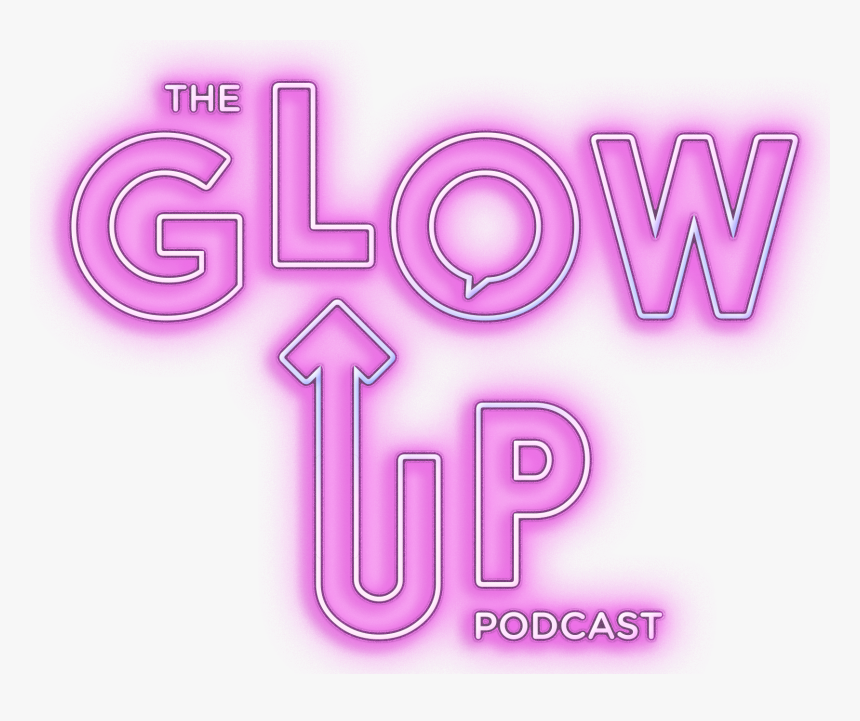 The Glow Up Cast - Glow Up Text Png, Transparent Png , Transparent Png ...