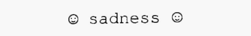#sadness #sad #text #textmessage #aesthetic #png #black, Transparent ...