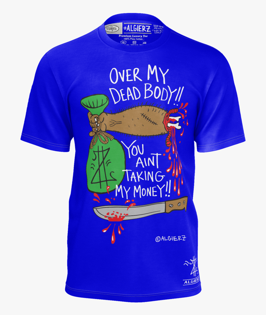 Over My Dead Body T-shirt, Royal Blue, HD Png Download , Transparent ...