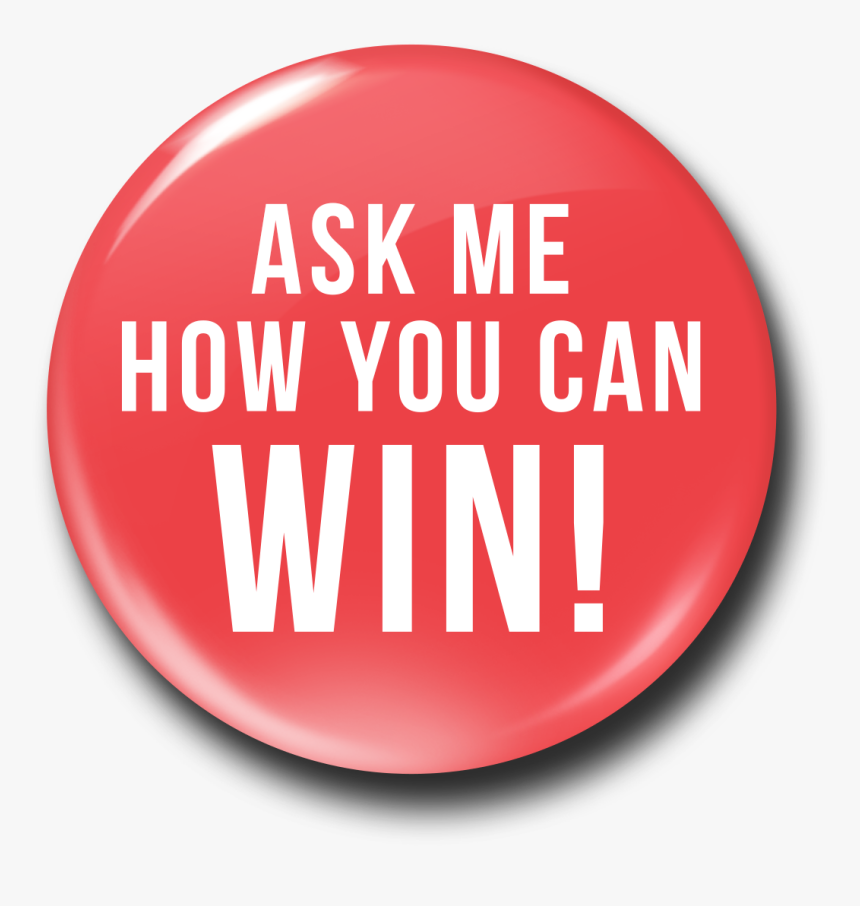 Ask Me How You Can Win The Badge Works Png Win This, Transparent Png ...