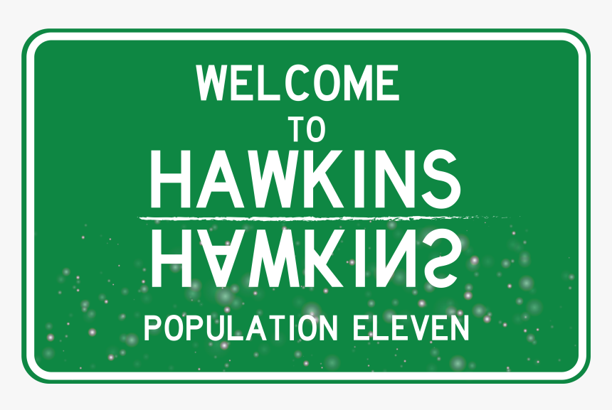 Welcome To Hawkins, HD Png Download , Transparent Png Image - PNGitem