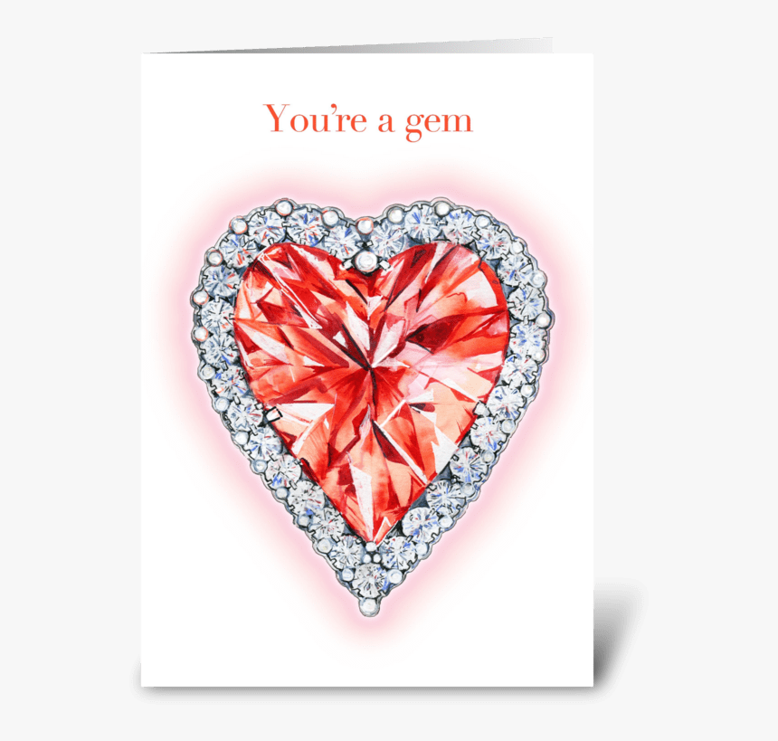 You Re A Gem Greeting Card - Heart, HD Png Download , Transparent Png ...