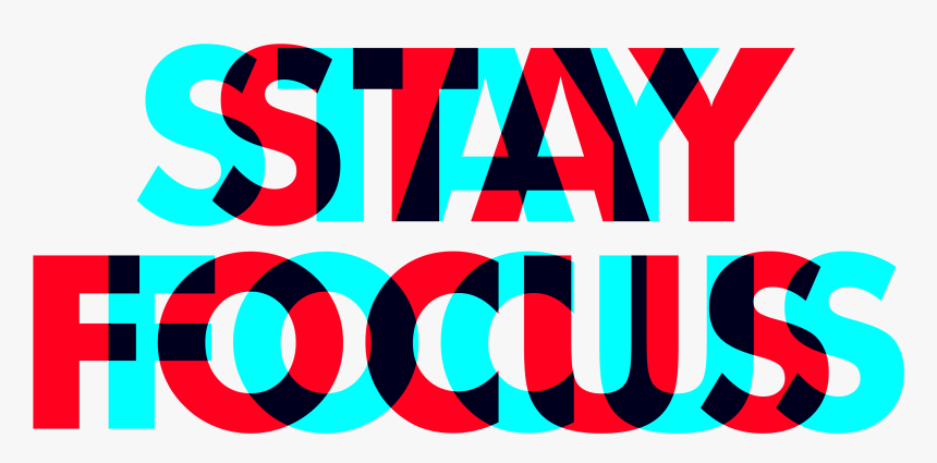 Transparent Stay Focused Clipart, HD Png Download , Transparent Png ...