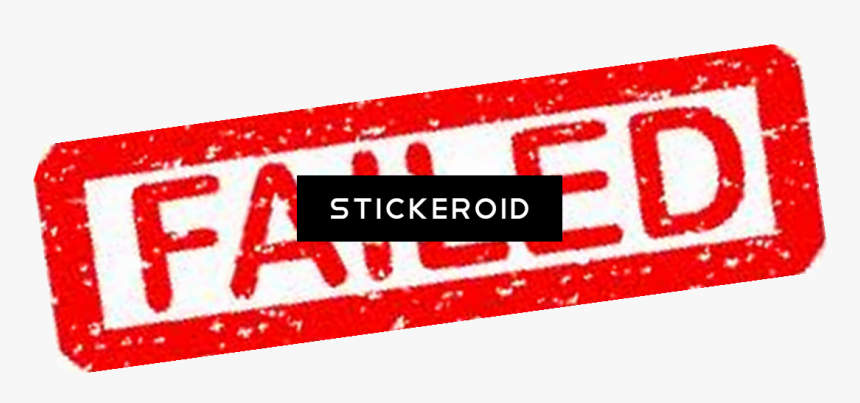 Failed Stamp Png, Transparent Png , Transparent Png Image - PNGitem