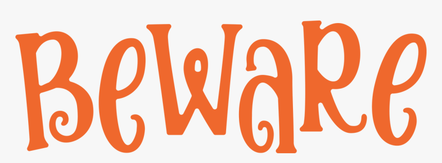 Beware Svg Cut File, HD Png Download , Transparent Png Image - PNGitem