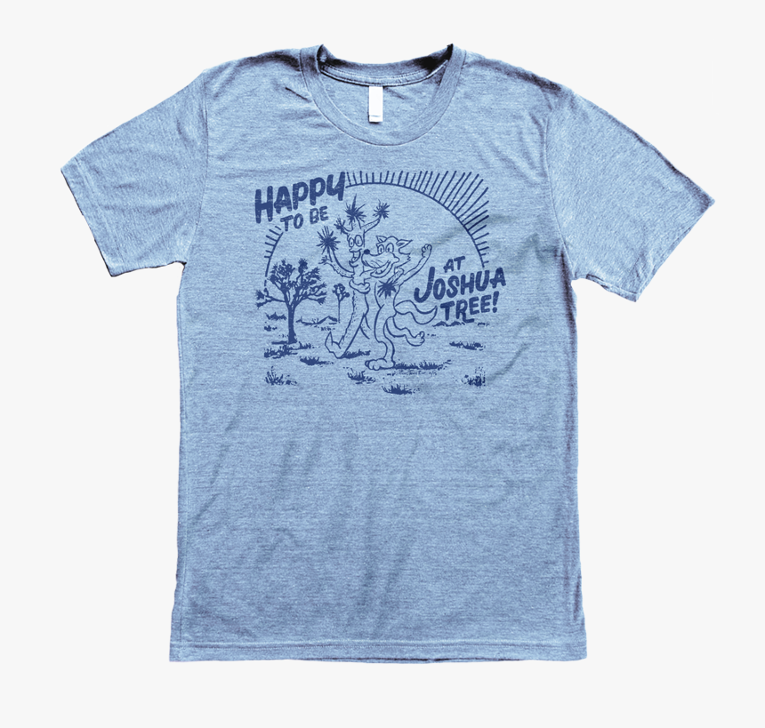 Happy To Be At Joshua Tree, HD Png Download , Transparent Png Image ...