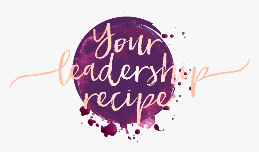 Your Leadership Recipe Logo - Calligraphy, HD Png Download ...