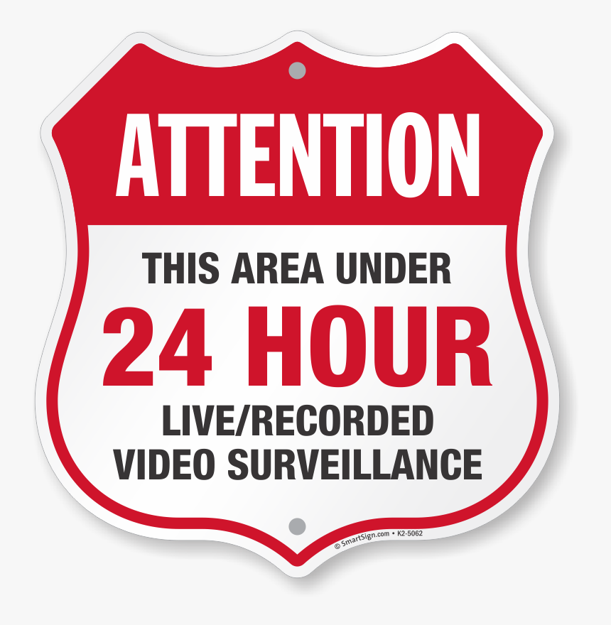 24 Hour Surveillance Shield Sign - Printing, HD Png Download ...