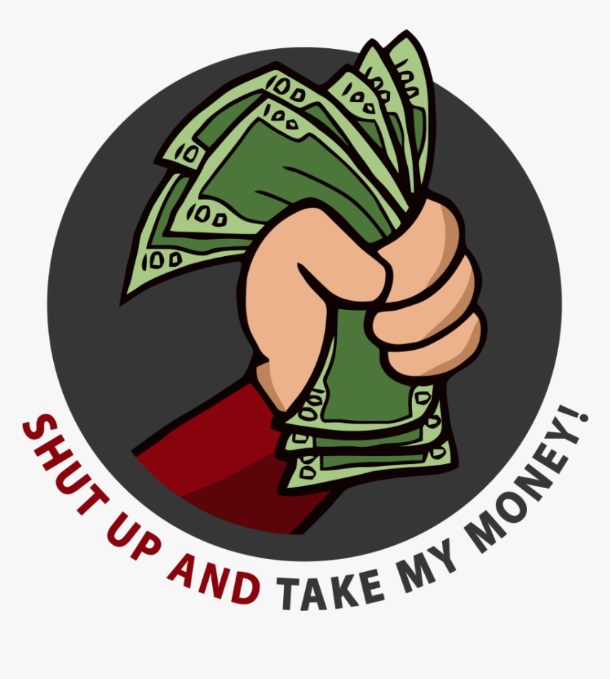 Take My Money Png, Transparent Png , Transparent Png Image - PNGitem